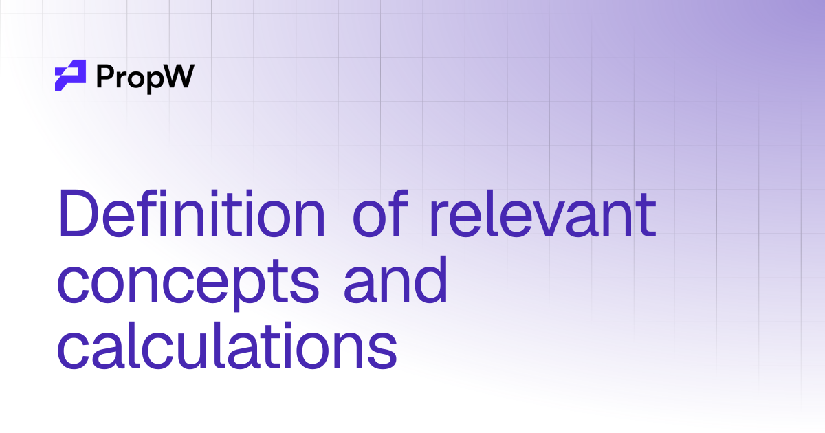 Definition of relevant concepts and calculations | PropW
